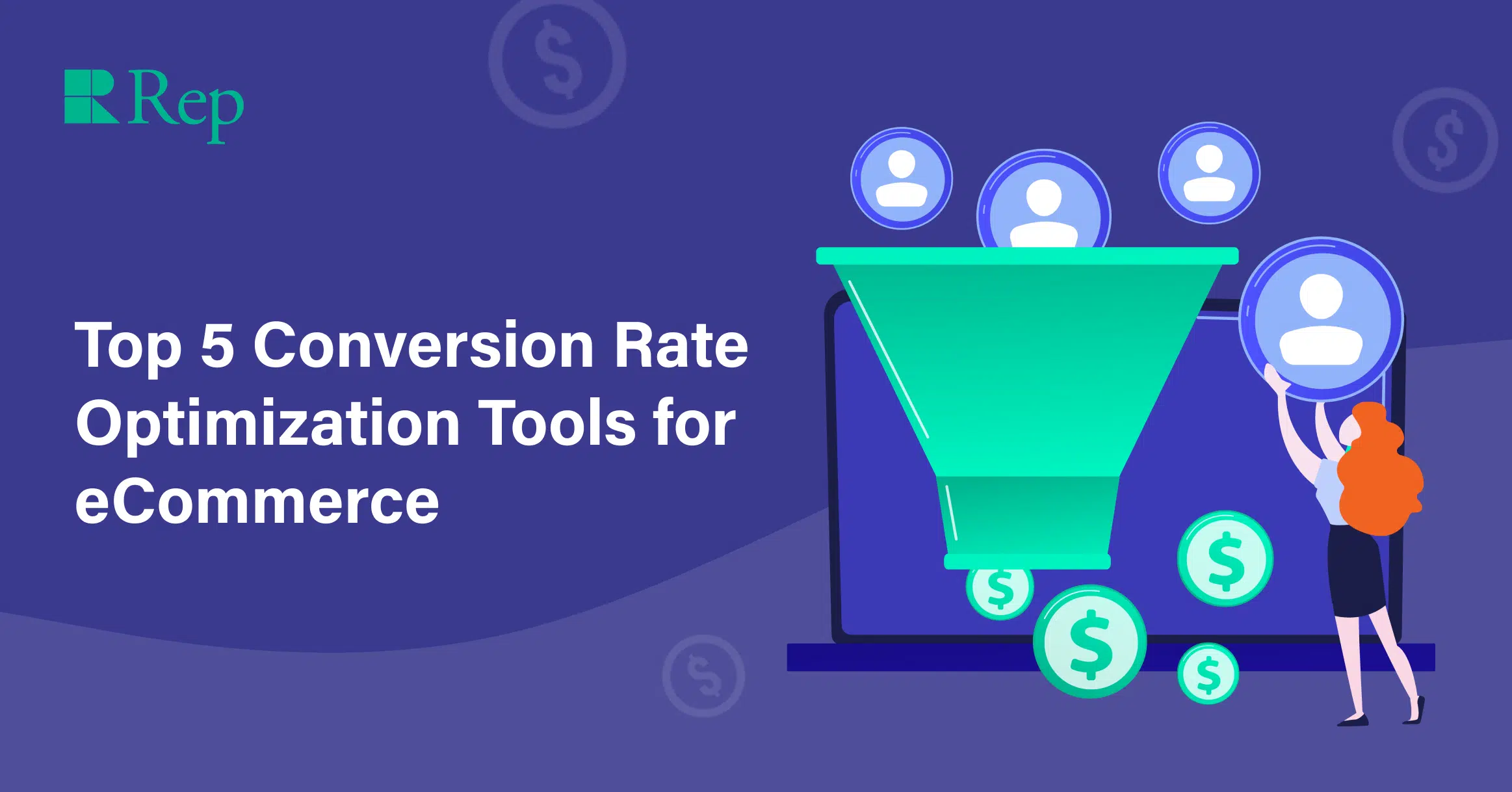 Top 5 Conversion Rate Optimization Tools for eCommerce - Rep